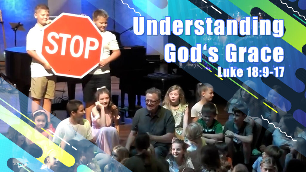 Understanding God's Grace | Luke 18:9-17 Sermon | Chapel Hill Church - Chapel Hill Church